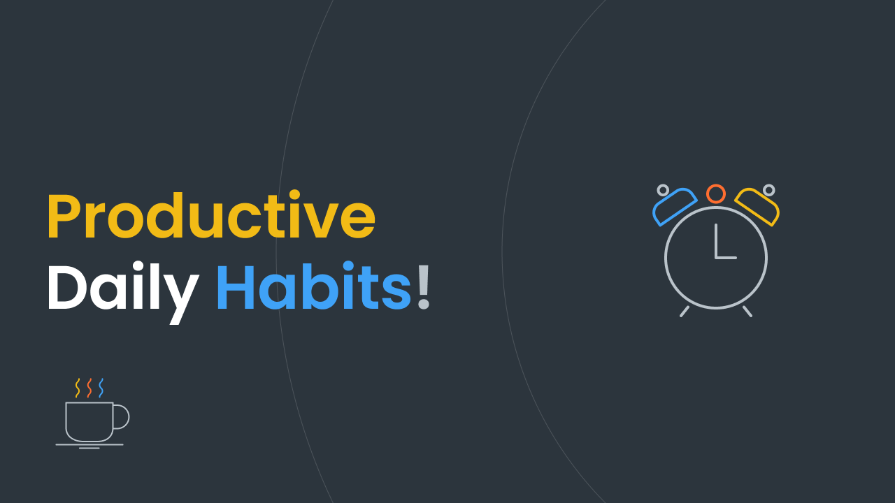 My Productive Daily Habits - Reza Qorbani